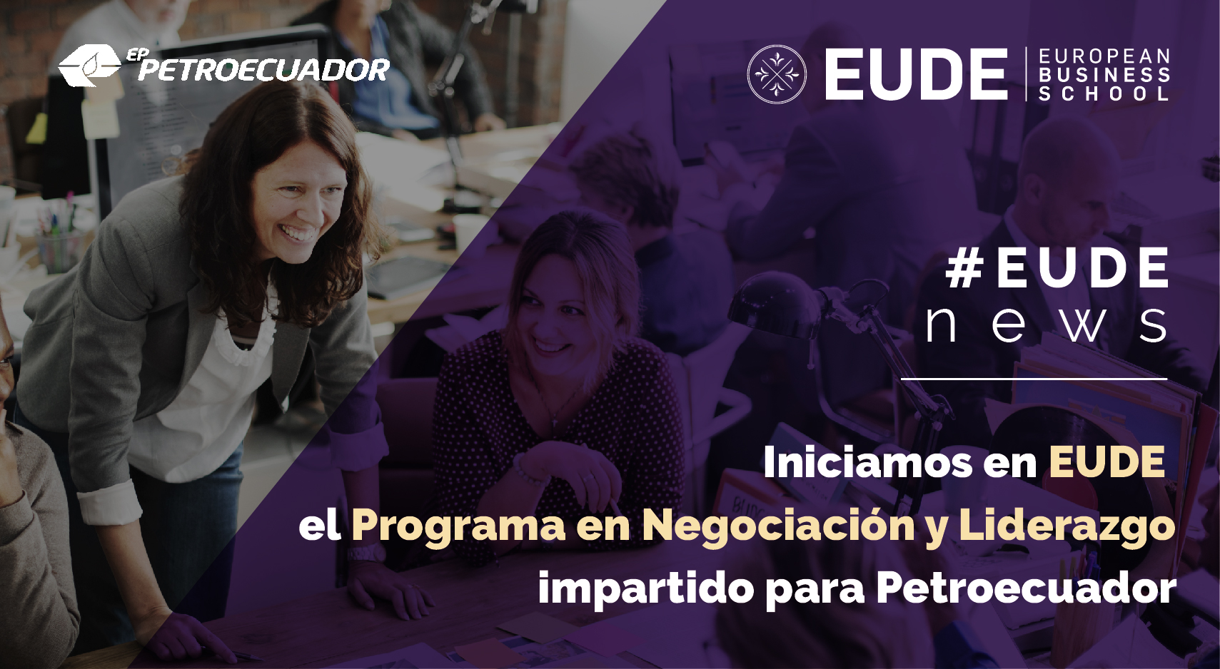 EUDE inicia el Programa en Negociación y Liderazgo para Petroecuador